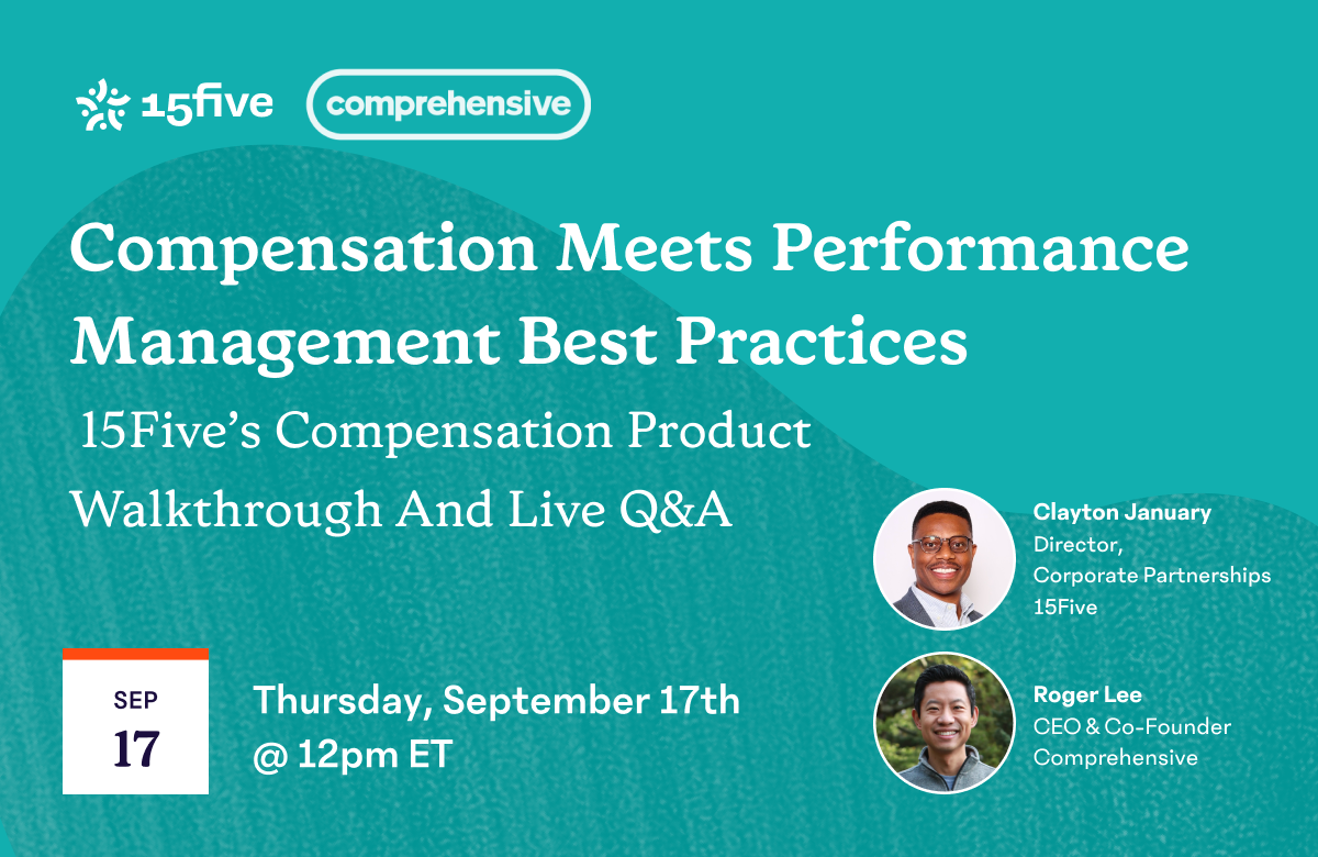 Compensation Meets Performance Management Best Practices: 15Fives’ Compensation Product ...